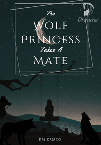 The Wolf Princess Takes A Mate-Dreame