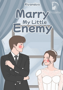 Marry My Little Enemy!-Dreame
