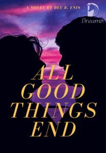 All Good Things End-Dreame