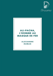 Ali-Pacha, L'Homme au Masque de Fer-Dreame