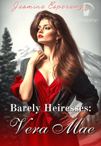 Barely Heiresses - Vera Mae-Dreame