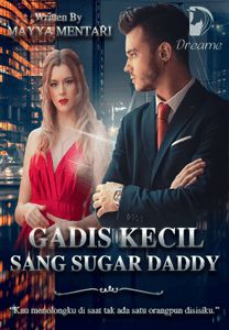 Gadis Kecil Sang Sugar Daddy-Dreame
