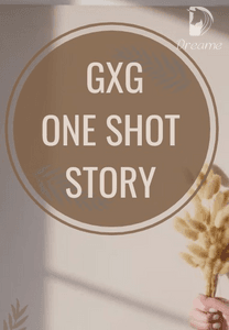 GXG One Shot Stories-Dreame