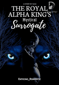 The Royal Alpha King's Mystical Surrogate-Dreame