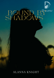 Bound by shadows-Dreame