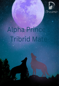 Alpha Prince's Tribrid Mate-Dreame
