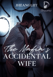 The Mafia’s Accidental Wife [R18+]-Dreame