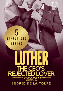 THE CEO'S REJECTED LOVER-Dreame