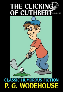 The Clicking of Cuthbert-Dreame