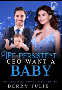 The Persistent CEO Wants A Baby-Dreame