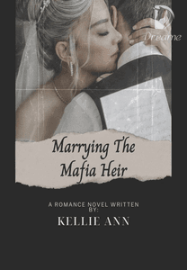Marrying The Mafia Heir-Dreame
