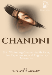 Chandni - Skin Whitening Cream: Health Risks, User Experiences, and ...