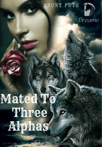 Mated To Three Alphas-Dreame