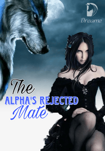 The Alpha's Rejected Mate-Dreame