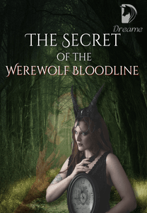 The Secret of the Werewolf Bloodline-Dreame