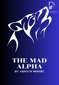 The Mad Alpha-Dreame