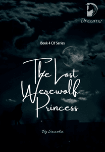 The Lost Werewolf Princess-Dreame