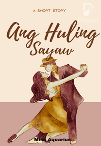 Ang Huling Sayaw (One Shot)-Dreame