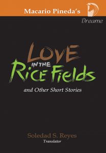 A Brief Biography of Macario Pineda - Love in the Rice Fields - Dreame